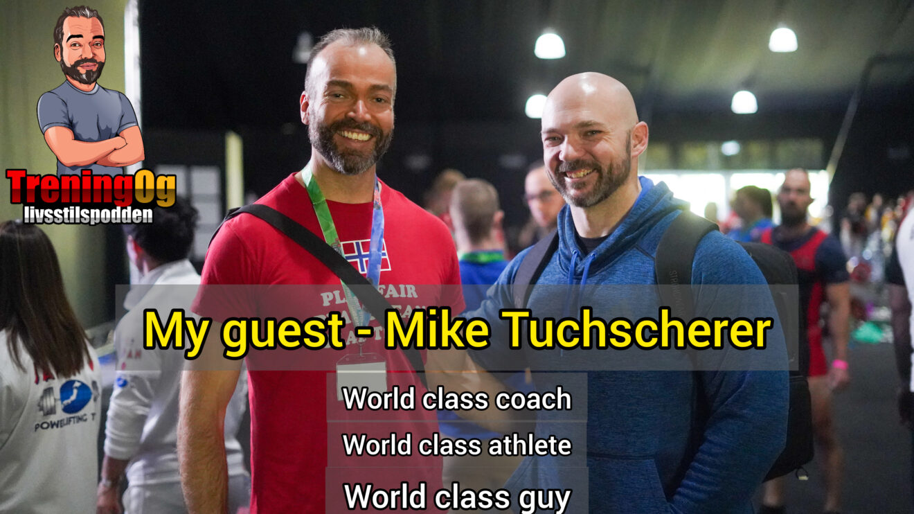 My Guest - Mike Tuchscherer - Coach Loyd